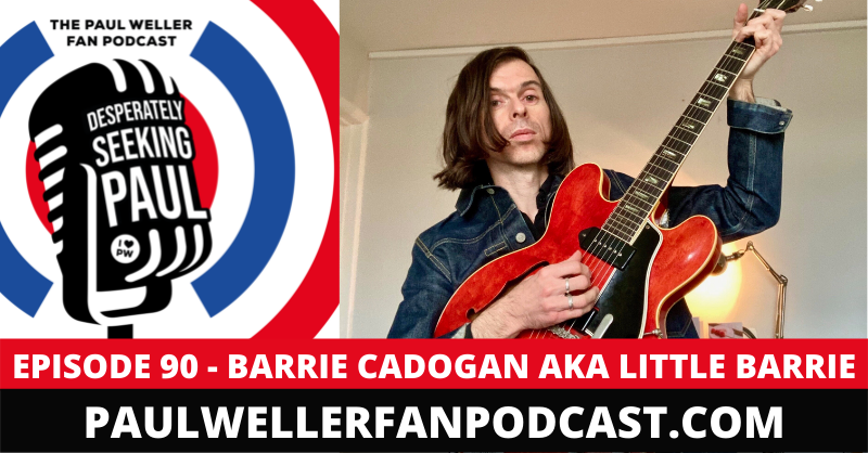 Episode 90: Barrie Cadogan AKA Little Barrie talks 22 Dreams ...